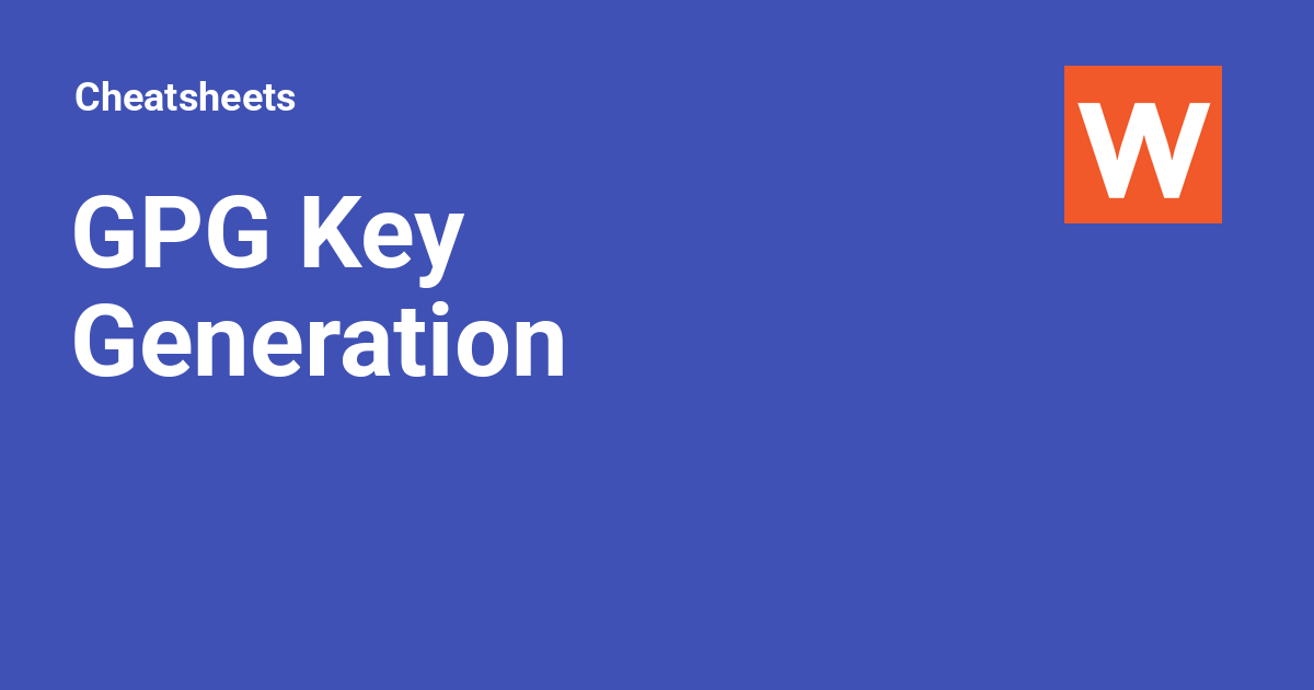 GPG Key Generation - Cheatsheets